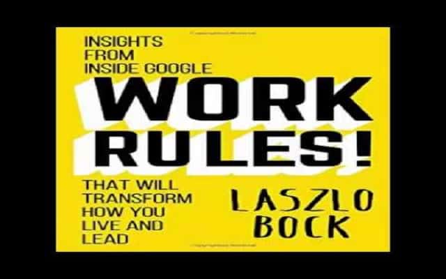 Book Review: “Work Rules!” By Googler Laszlo Bock | Military Financial Independence